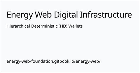 Hierarchical Deterministic HD Wallets Energy Web Digital Infrastructure