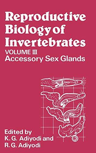 Reproductive Biology Of Invertebrates Accessory Sex Glands By K G