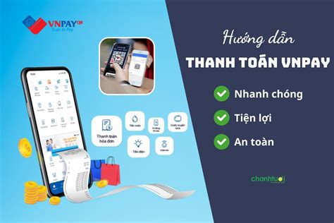 Hướng Dẫn Thanh Toán Vnpay Nhanh Chóng Tiện Lợi Chi Tiết