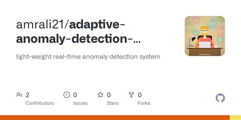 GitHub Amrali Adaptive Anomaly Detection System Light Weight Real Time Anomaly Detection System