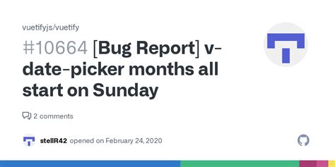 Bug Report V Date Picker Months All Start On Sunday Issue 10664 Vuetifyjs Vuetify GitHub