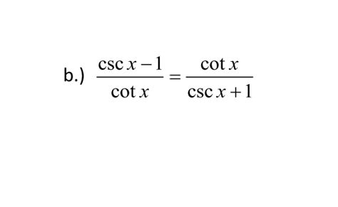Solved B Cotxcscx1 Cscx 1cotx10 Prove Each Identity Chegg Com
