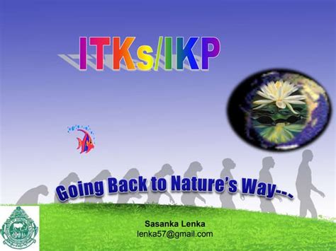 Indigenous Technological Knowledge Itk Or Ikpitk Pptx