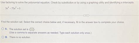 Solved Use Factoring To Solve The Polynomial Equation Check