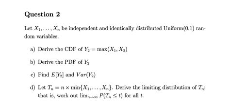 solved let x1 … xn be independent and identically