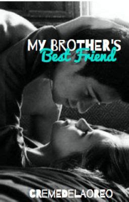 My Brother S Best Friend Chapter Page Wattpad