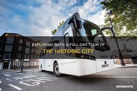 Exploring Bath A Full Day Tour Of The Historic City Shunauto
