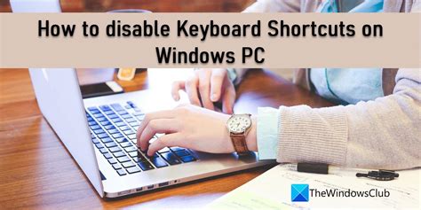 How To Disable Keyboard Shortcuts On Windows 11 10