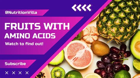Which Fruits Are Rich In Amino Acids Youtube