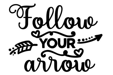 Follow Your Arrow Svg Cut File By Creative Fabrica Crafts · Creative