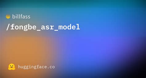 Billfass Fongbe Asr Model Hugging Face