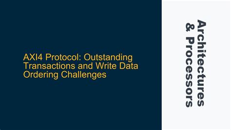 Axi4 Protocol Outstanding Transactions And Write Data Ordering