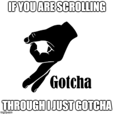 Gotcha Imgflip