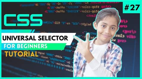 css tutorial for beginners 27 universal selector youtube