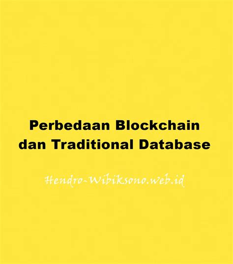 perbedaan blockchain dan traditional database