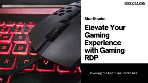 Unveiling The Best Bluestacks Rdp Elevate Your Gaming Experience With Gaming Rdp By Evanallen