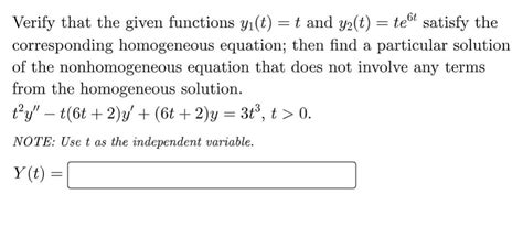 solved verify that the given functions y1 t t and