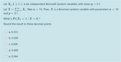 Solved Let Xi In Be Independent Bernoulli Random Chegg
