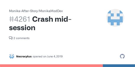 Crash Mid Session · Issue 4261 · Monika After Storymonikamoddev · Github