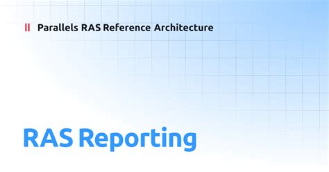 Ras Reporting Parallels Ras Reference Architecture