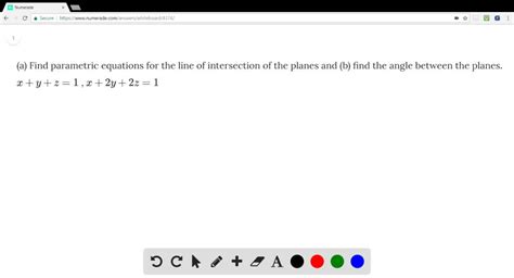 A Find Parametric Equations For The Line Of Intersection Of The Planes And B Find The Angle