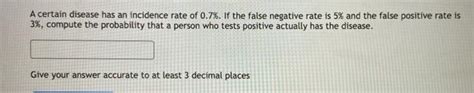 Solved A Certain Disease Has An Incidence Rate Of 07