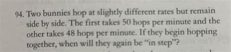 Solved Two Bunnies Hop At Slightly Different Rates But