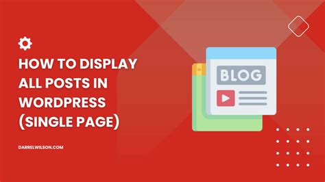 How To Display All Posts In Wordpress Single Page Only