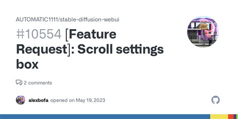 Feature Request Scroll Settings Box Issue AUTOMATIC Stable Diffusion Webui
