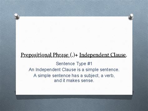 Prepositional Phrase Independent Clause Sentence Type 1 An