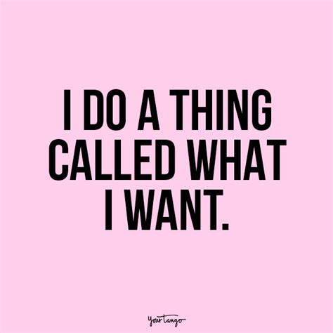21 Independent Woman Quotes That Prove You Dont Need A Man Yourtango