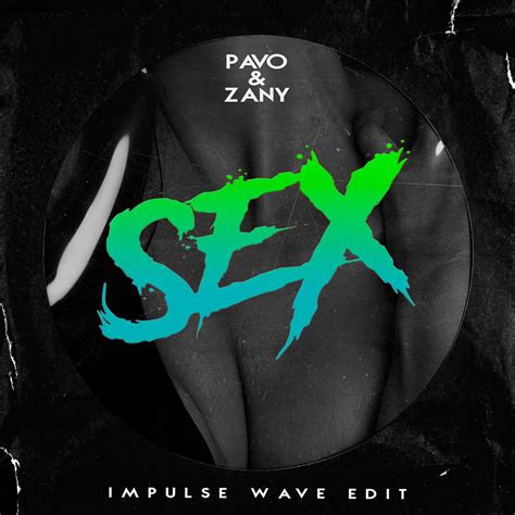 Stream Pavo And Zany Sex Impulse Wave Edit [free Download] By Impulse Wave Navoj Official