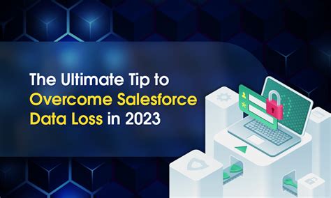 The Ultimate Tip To Overcome Salesforce Data Loss In 2023