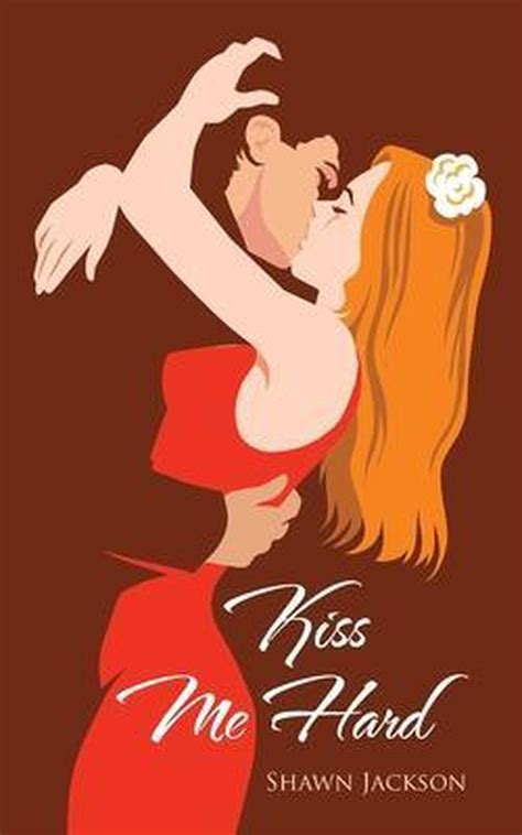 Kiss Me Hard Shawn Jackson 9781982249311 Boeken Bol