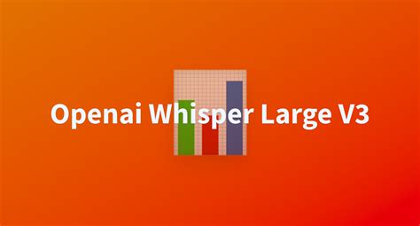 silviarm openai whisper large v3 at main