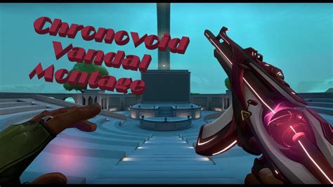 Chronovoid Vandal Montage Youtube