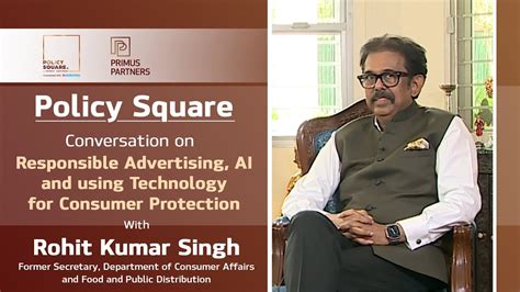 Policy Square In Conversation With Mr Rohit Kumar Singh Former Secretary Government Of