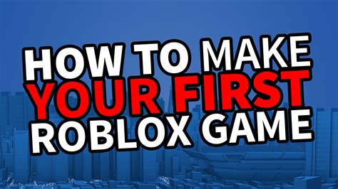 Roblox Create And Play Tutorial How To Make Your First Game Revit News