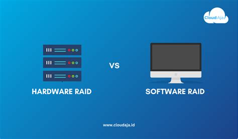 raid software vs raid hardware lebih unggul mana cloudaja artikel