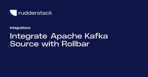 Integrate Apache Kafka Source With Rollbar