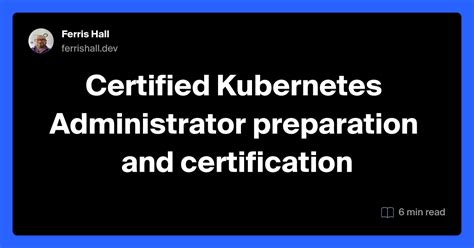Certified Kubernetes Administrator Preparation And Certification