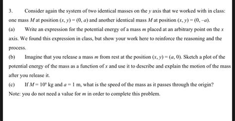 Solved 3 Consider Again The System Of Two Identical Masses