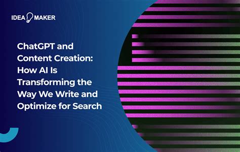Chatgpt And Content Creation How Ai Is Transforming The Way We Write And Optimize For Search