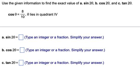 Solved Use The Given Information To Find The Exact Value Of Chegg
