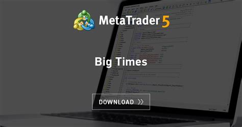 free download of the big times indicator by mt coder for metatrader 4 in the mql5 code base