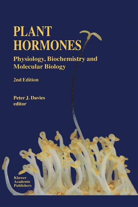 Plant Hormones Physiology Biochemistry And Molecular