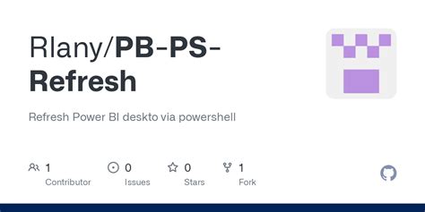 Github Rlanypb Ps Refresh Refresh Power Bi Deskto Via Powershell