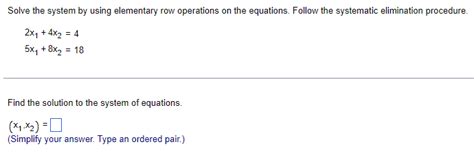Solved Solve The System By Using Elementary Row Operations