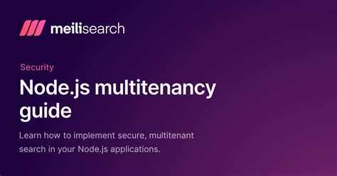 Nodejs Multitenancy Guide Meilisearch Documentation