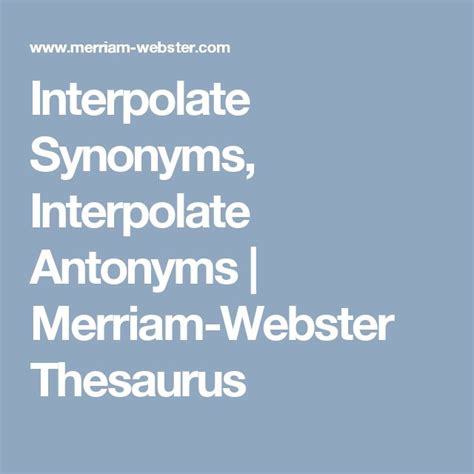 interpolate synonyms interpolate antonyms merriam webster thesaurus thesaurus antonyms